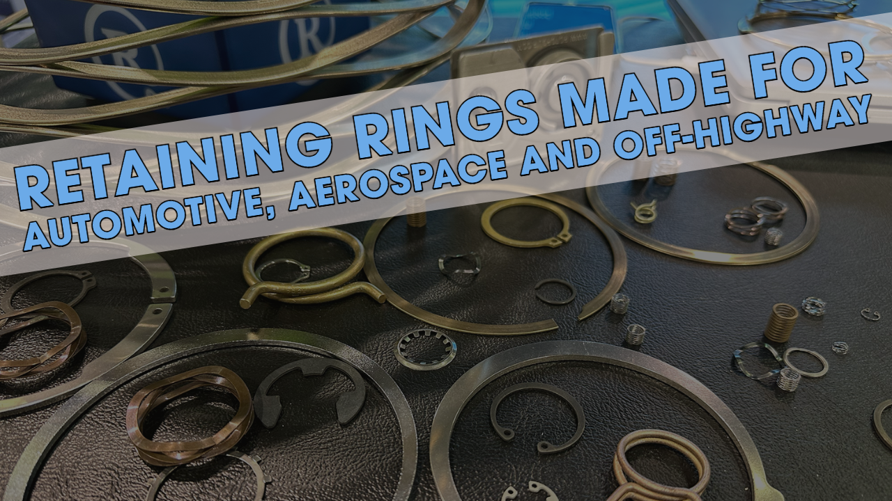 Retaining Rings Made for Automotive, Aerospace and Off-Highway | Power ...